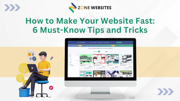 How to Make Your Website Fast: 6 Must-know Tips and Tricks
